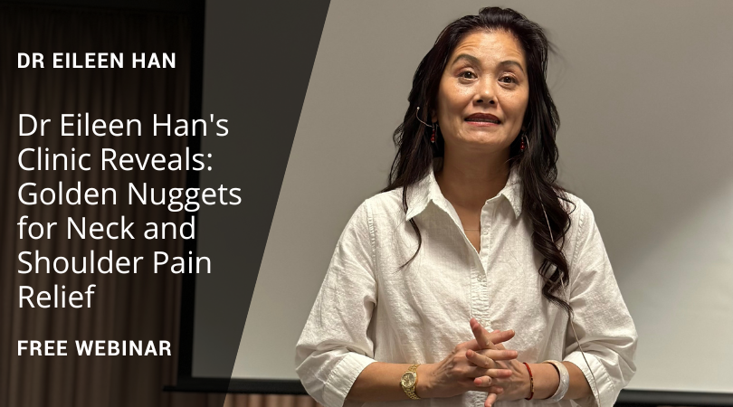 Dr Eileen Han's Clinic Reveals: Golden Nuggets for Neck and Shoulder Pain Relief – SustainHealth ...